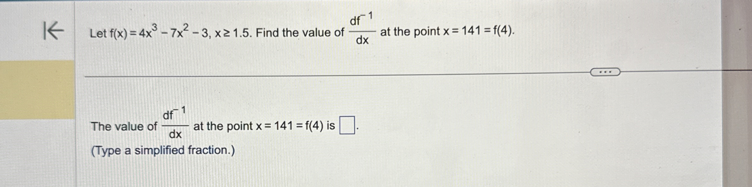 Solved Let f(x)=4x3-7x2-3,x≥1.5. ﻿Find the value of df-1dx | Chegg.com