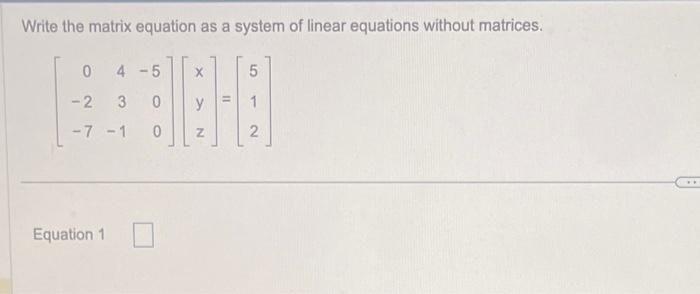 Solved Write the matrix equation as a system of linear | Chegg.com