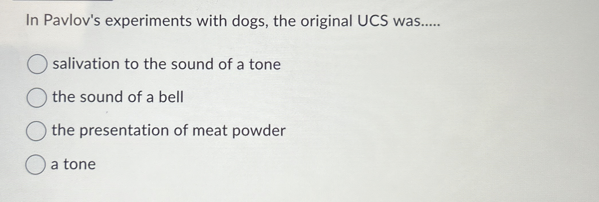 Solved In Pavlov's experiments with dogs, the original UCS | Chegg.com