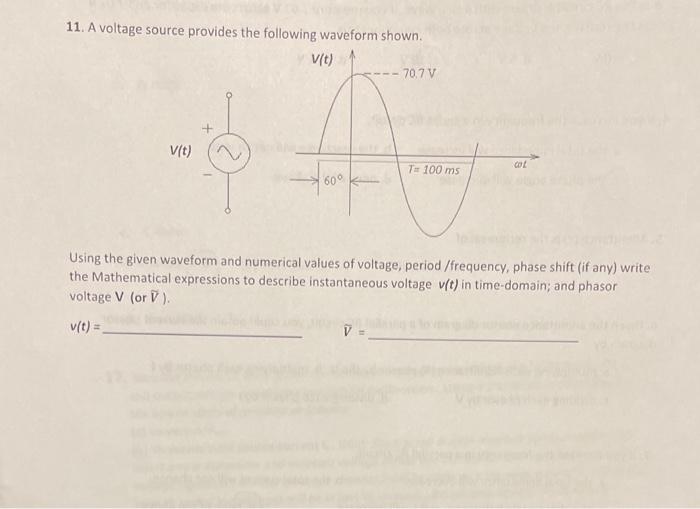 Solved 11. A voltage source provides the following waveform | Chegg.com