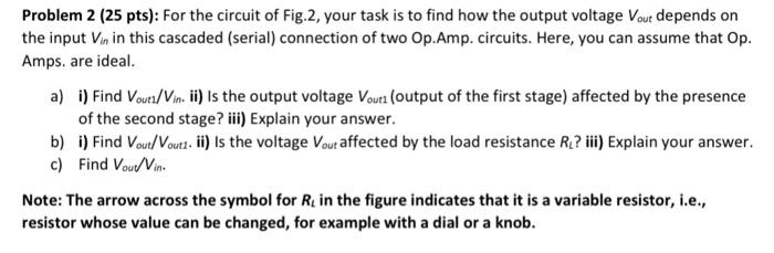 Solved Problem 2 ( 25 pts): For the circuit of Fig.2, your | Chegg.com