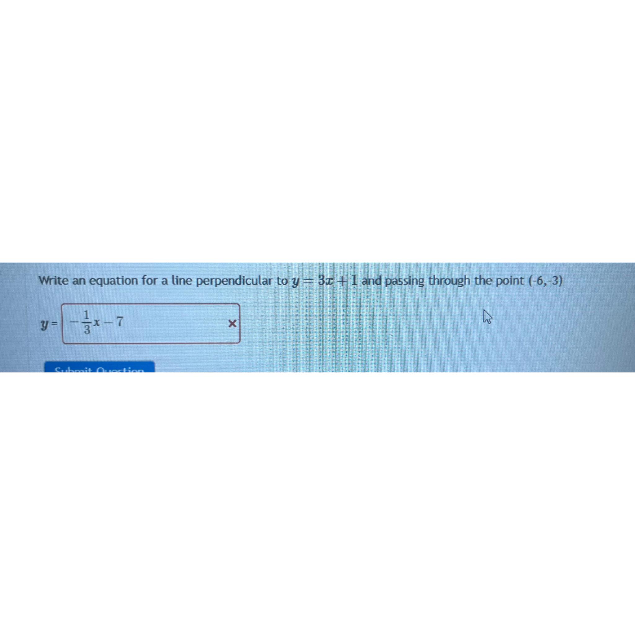 Solved Write an equation for a line perpendicular to y=3x+1 | Chegg.com