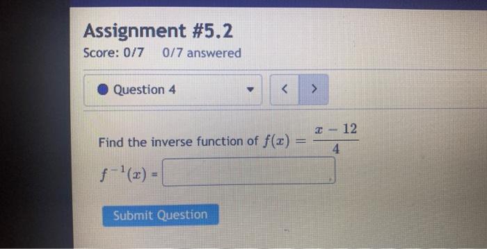 Solved Find the inverse function of f(x)=4x−12 | Chegg.com