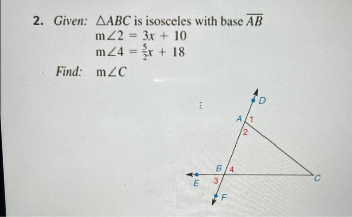 Solved Given: ABC is isosceles with base AB m∠2=3x+10 | Chegg.com