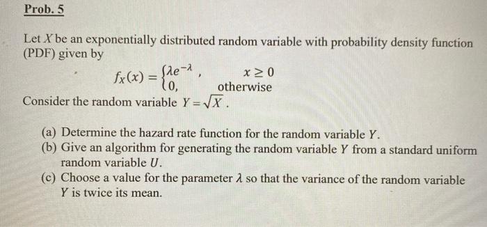 Solved Prob. 5 Let X be an exponentially distributed random | Chegg.com