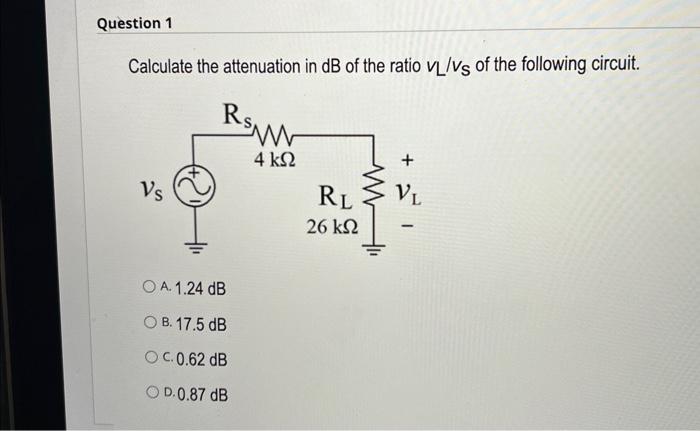 Solved Calculate the attenuation in dB of the ratio LLL/VS | Chegg.com