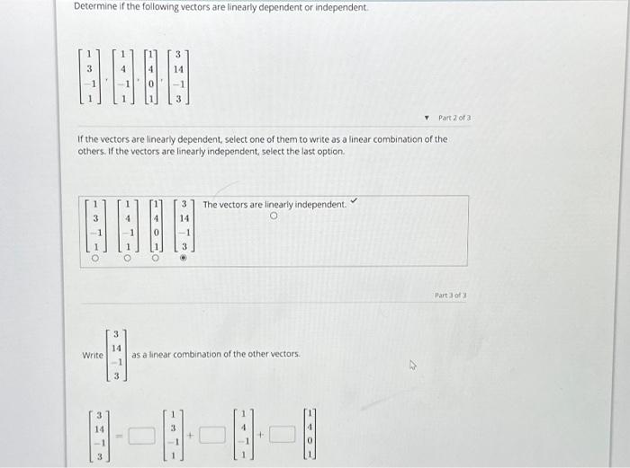 Solved Determine if the following vectors are linearly | Chegg.com