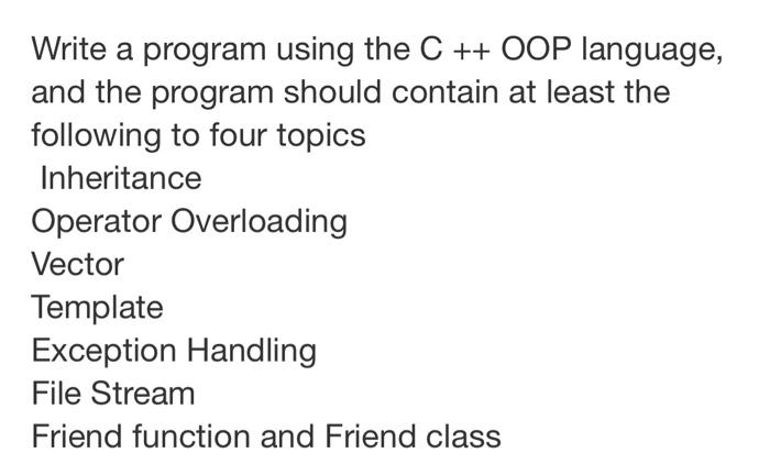 Solved Write A Program Using The C Oop Language And The