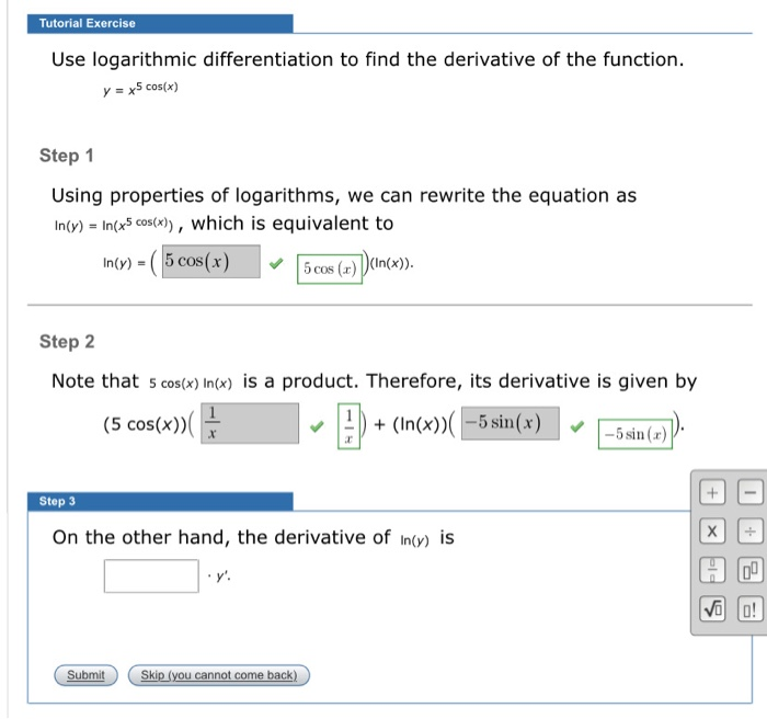 Solved Tutorial Exercise Use logarithmic differentiation to | Chegg.com Solved Tutorial Exercise Use logarithmic differentiation to | Chegg.com