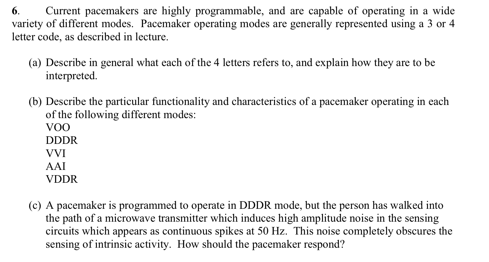 Solved Current pacemakers are highly programmable, and are | Chegg.com