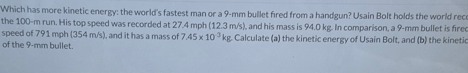 Solved Which has more kinetic energy: the world's fastest | Chegg.com