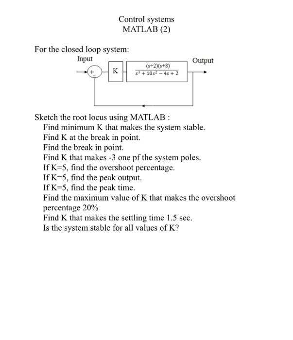 Solved Control systems MATLAB (2) For the closed loop | Chegg.com