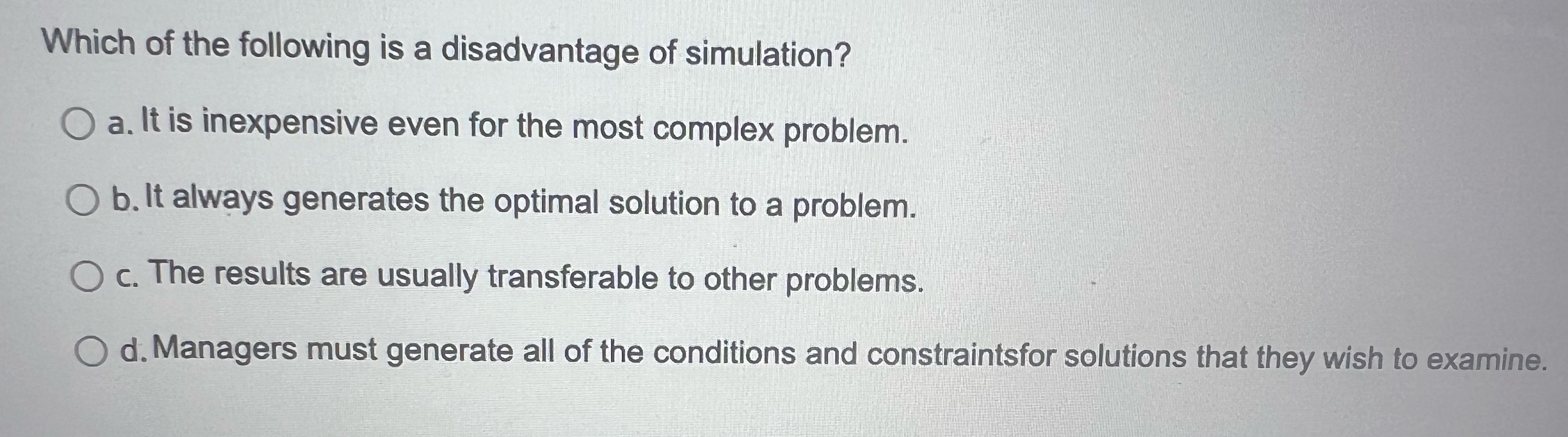 Solved Which of the following is a disadvantage of | Chegg.com