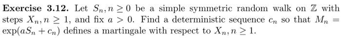 Solved Exercise 3.12 . Let Sn,n≥0 be a simple symmetric | Chegg.com
