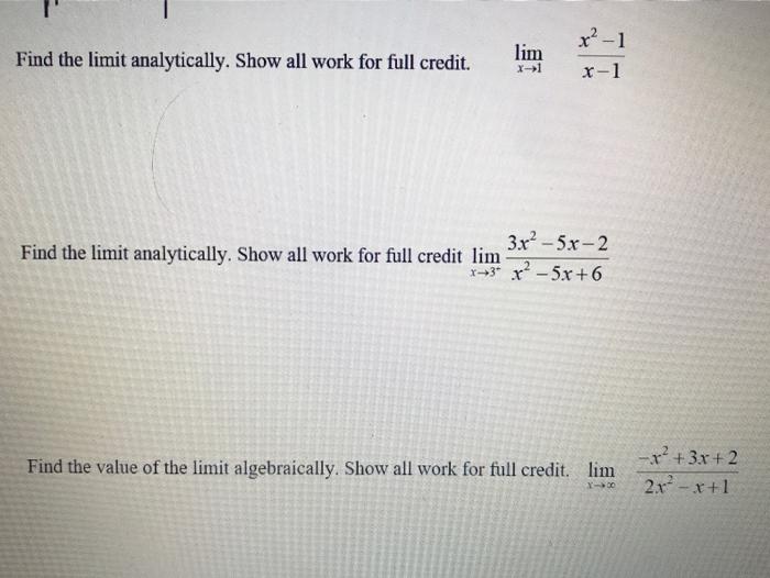 Solved x?-1 Find the limit analytically. Show all work for | Chegg.com