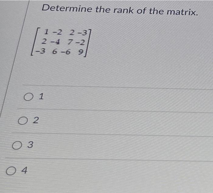 Solved 0 1 02 0 3 Determine The Rank Of The Matrix 1 2 2 37