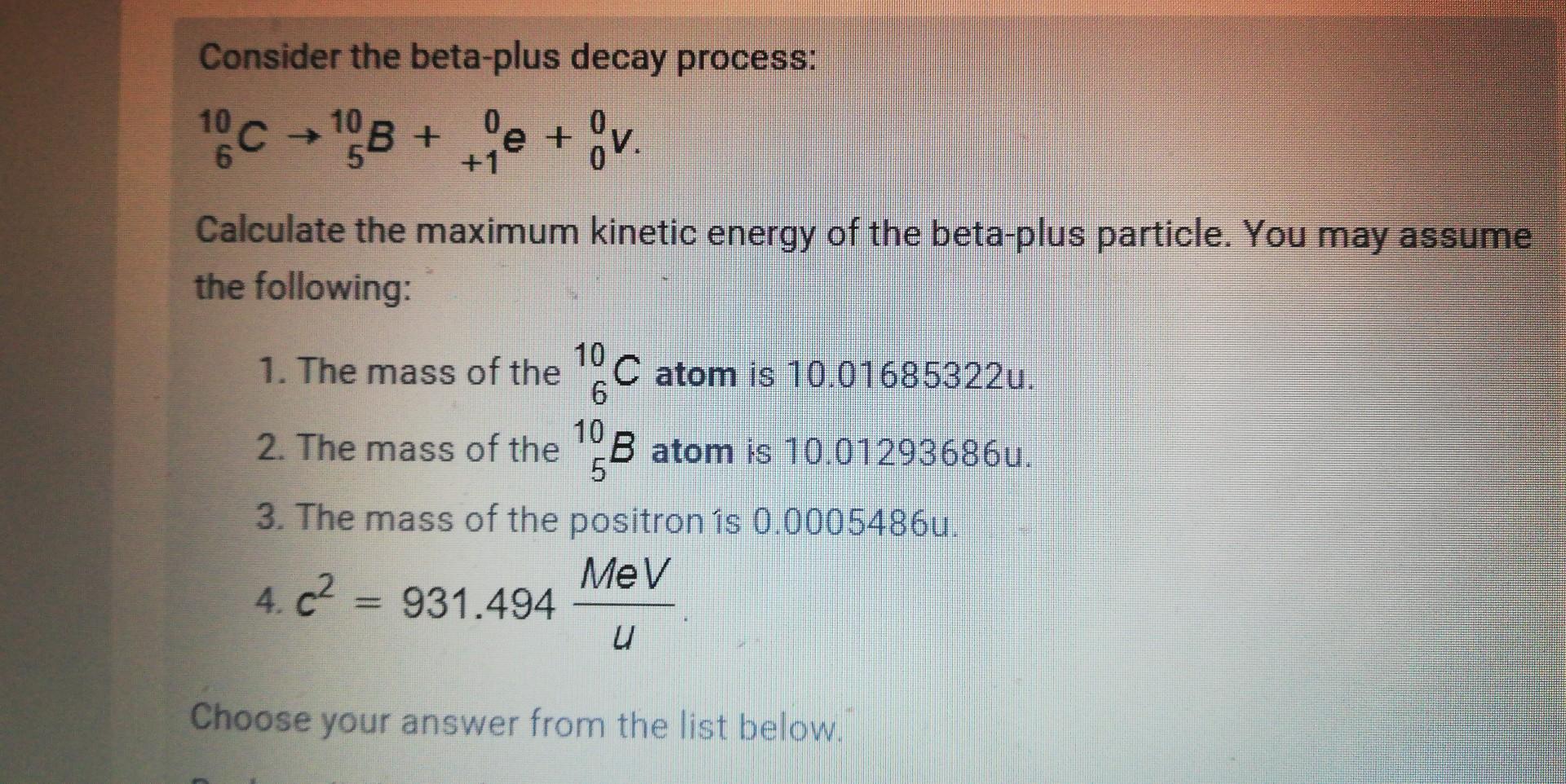 Solved Consider the beta-plus decay process: | Chegg.com