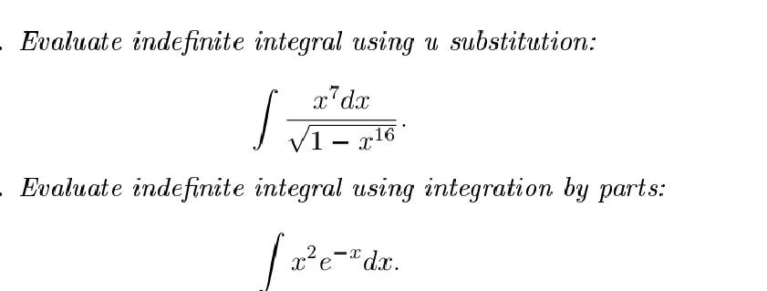 Solved Evaluate indefinite integral using u substitution: | Chegg.com Solved Evaluate indefinite integral using u substitution: | Chegg.com