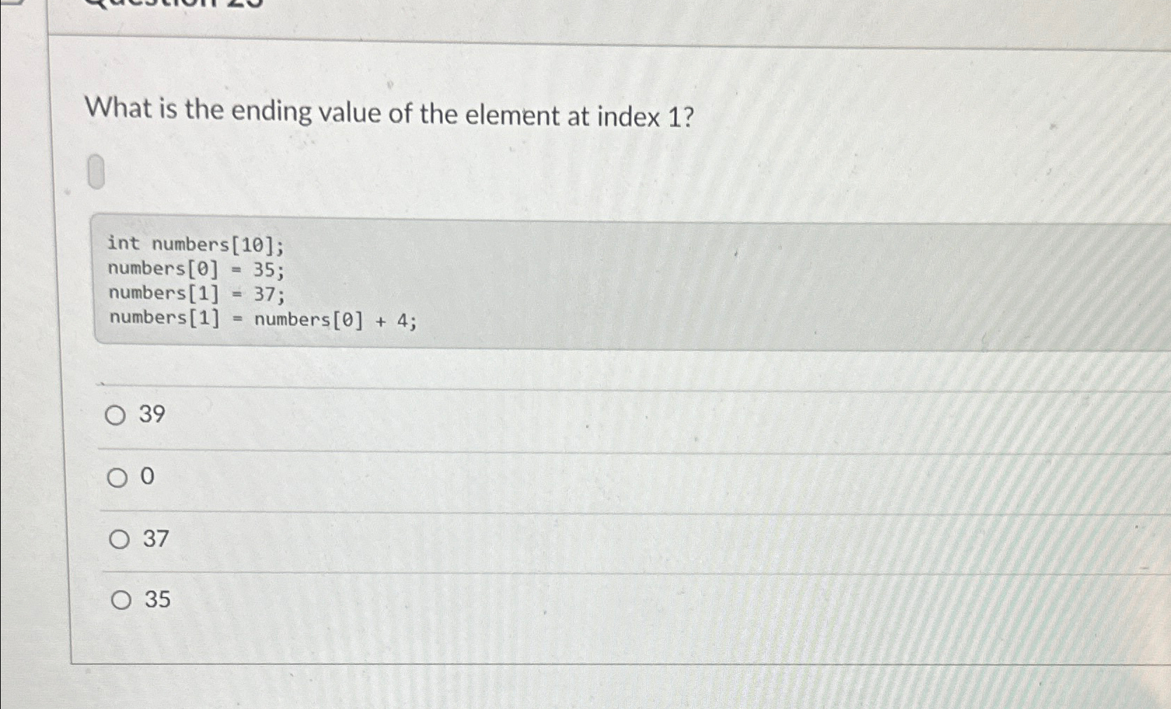Solved What is the ending value of the element at index | Chegg.com