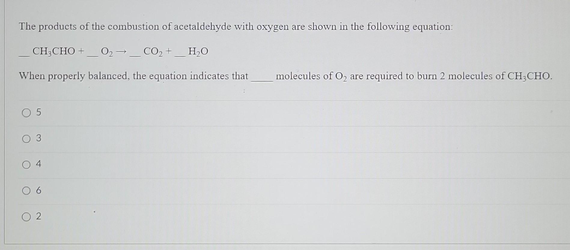 Solved The products of the combustion of acetaldehyde with | Chegg.com