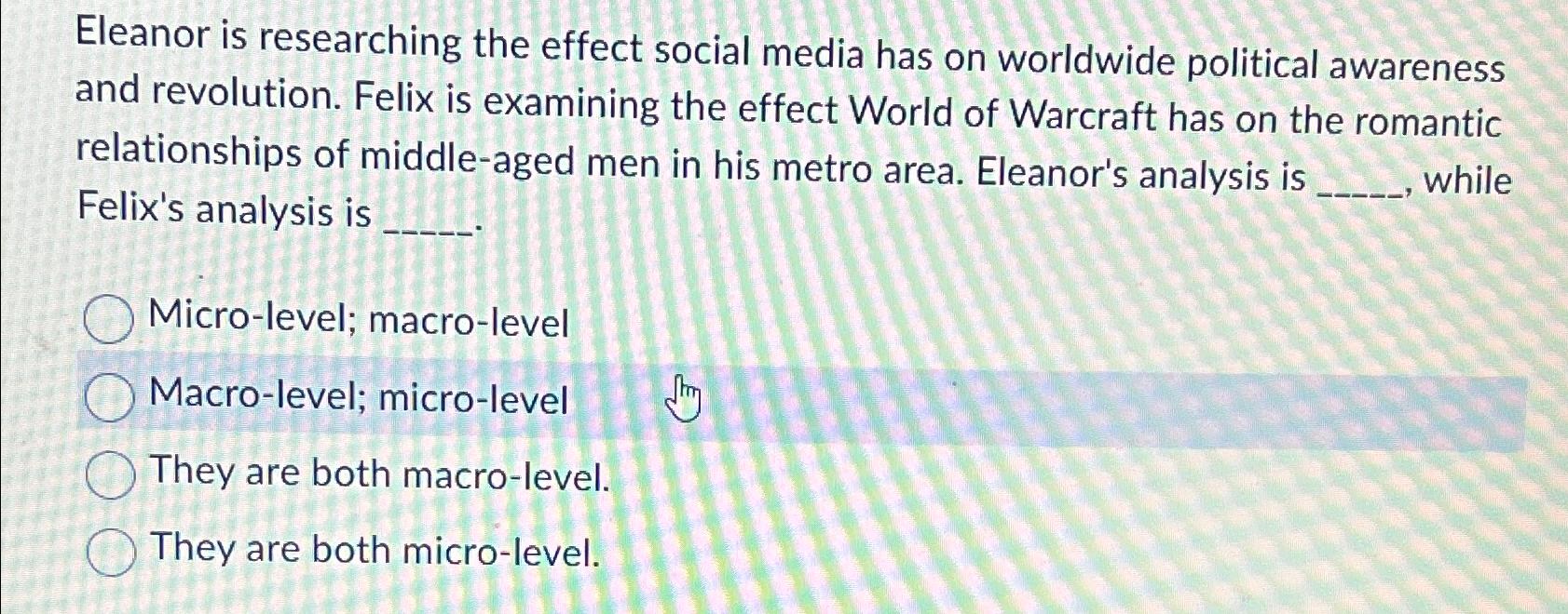 Solved Eleanor is researching the effect social media has on | Chegg.com