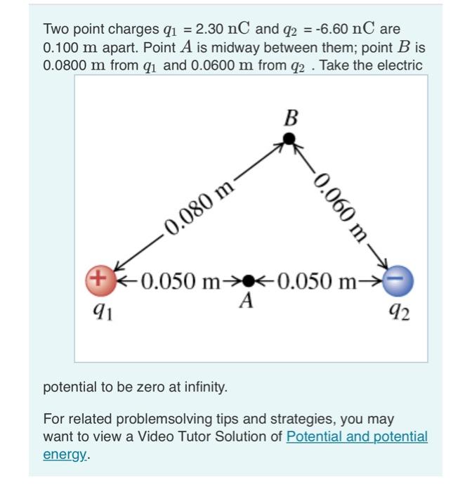 Solved Two point charges q1=2.30nC and q2=−6.60nC are 0.100 | Chegg.com