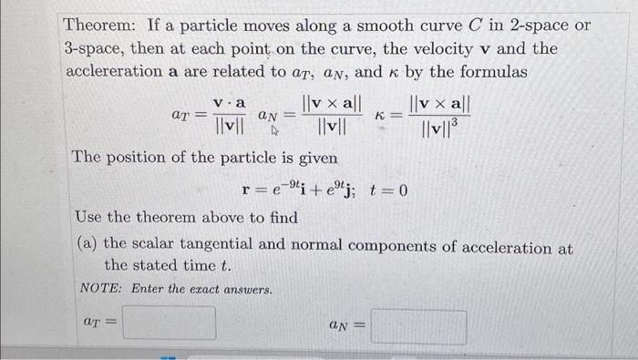 Solved Theorem: If a particle moves along a smooth curve C | Chegg.com