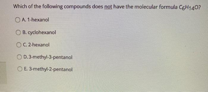Solved Which of the following compounds does not have the | Chegg.com