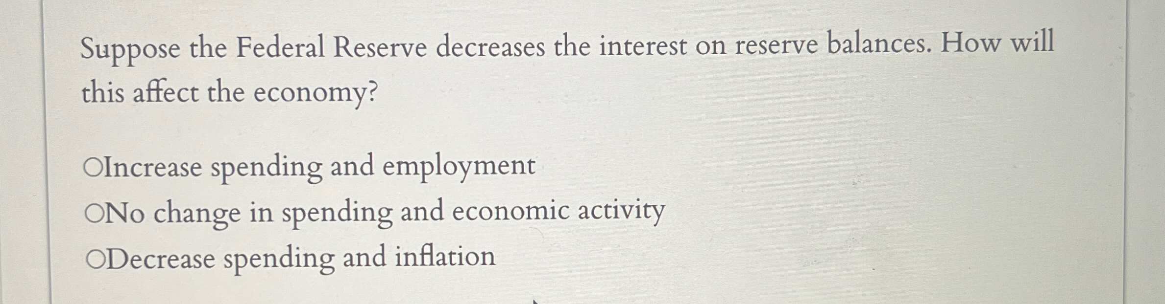 Solved Suppose the Federal Reserve decreases the interest on | Chegg.com Solved Suppose the Federal Reserve decreases the interest on | Chegg.com