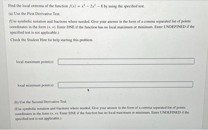 Solved Find the local extrema of the function f(x)=x4−2x2−8 | Chegg.com