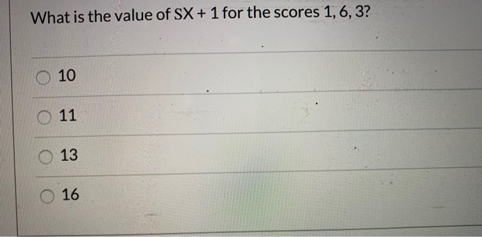 Solved 1) what is the value of SX+1 for the scores 1,6,32) | Chegg.com