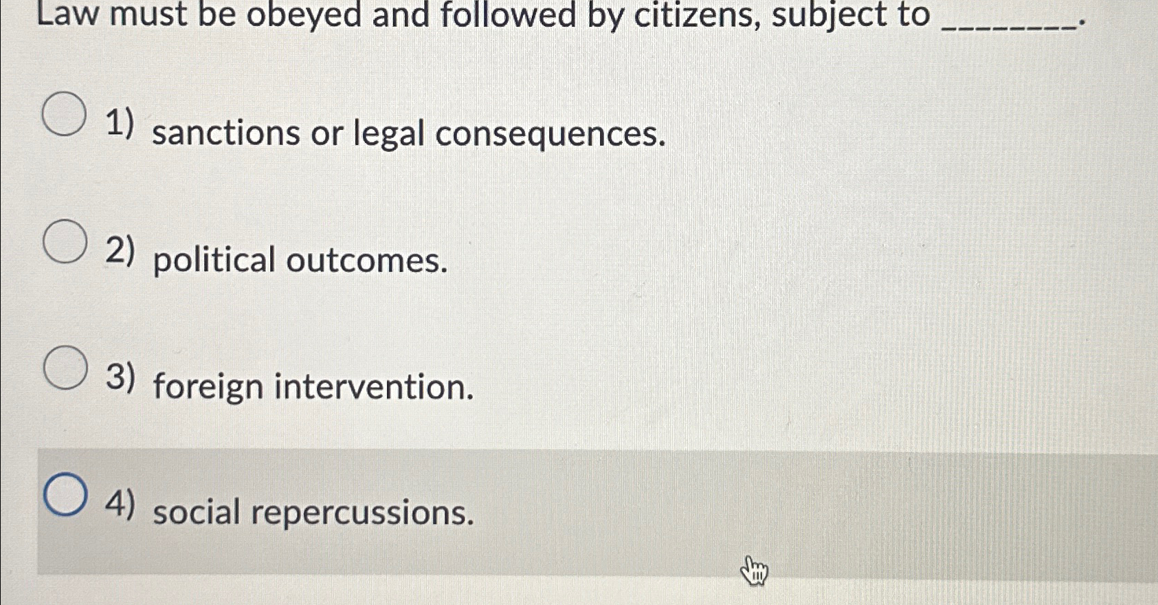 Solved Law must be obeyed and followed by citizens, subject | Chegg.com