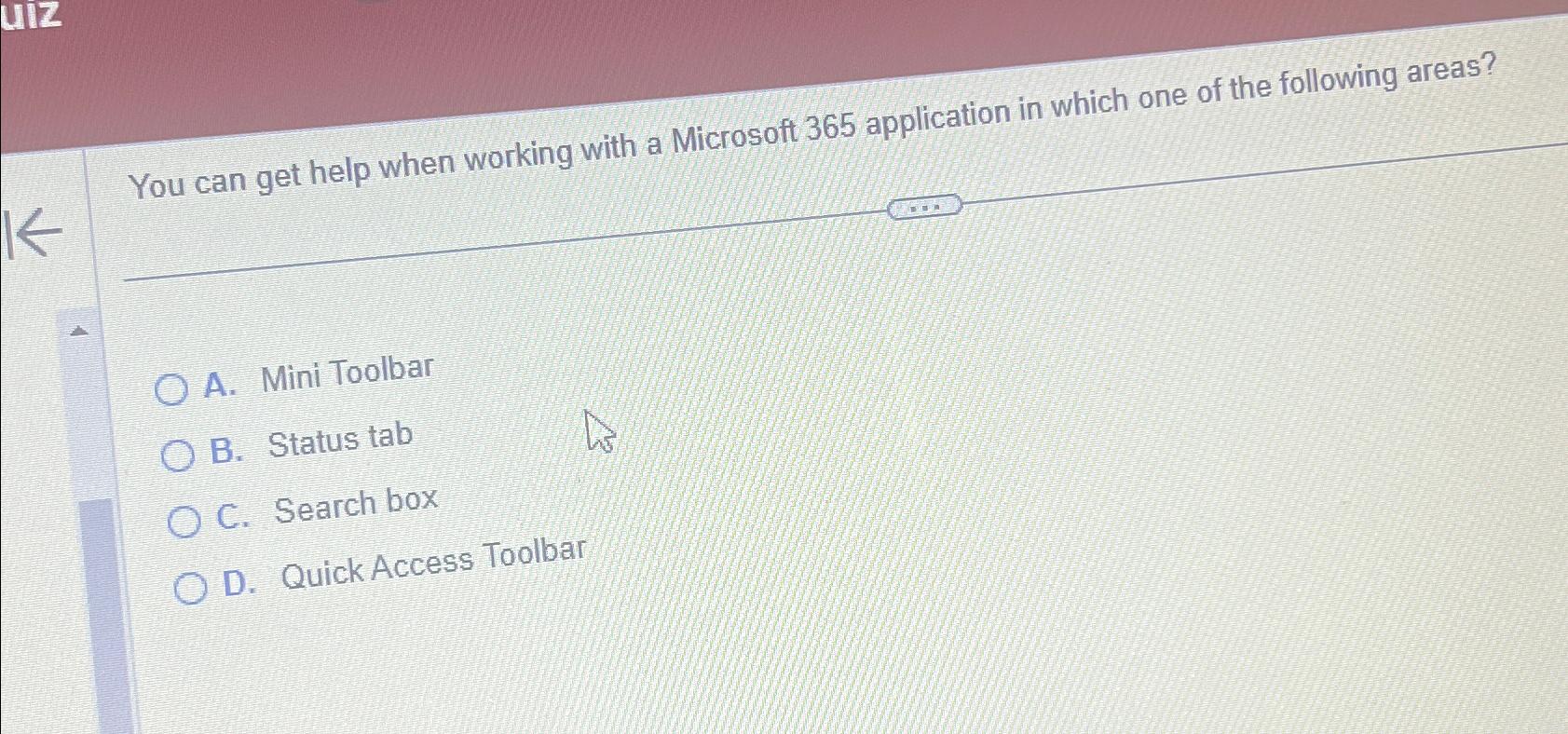 Solved You can get help when working with a Microsoft 365 | Chegg.com