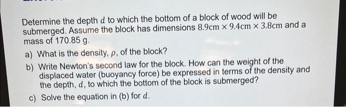 Solved Determine the depth d to which the bottom of a block | Chegg.com