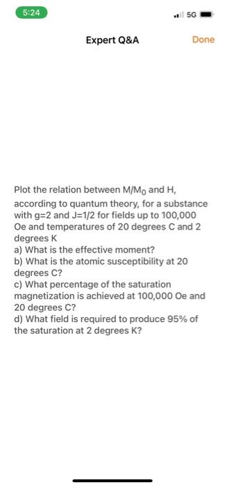 Solved Plot the relation between M/M0 and H, according to | Chegg.com