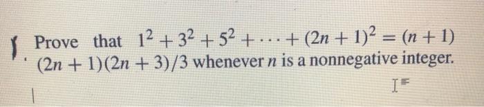 Solved Prove that 12+32+52+⋯+(2n+1)2=(n+1) (2n+1)(2n+3)/3 | Chegg.com