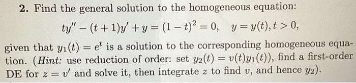 Solved 2. Find the general solution to the homogeneous | Chegg.com