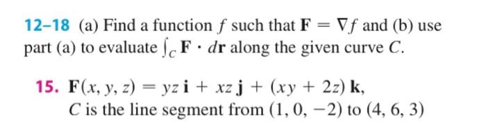 Solved 2-18 (a) Find a function f such that F=∇f and (b) use | Chegg.com