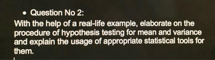 Solved Question No 2: With the help of a real-life example, | Chegg.com