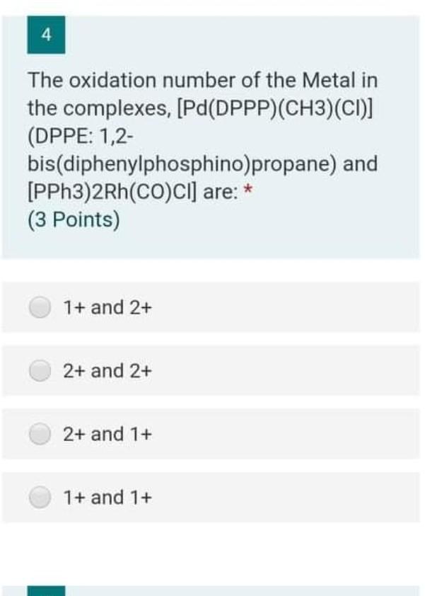 Solved 4 The oxidation number of the Metal in the complexes, | Chegg.com