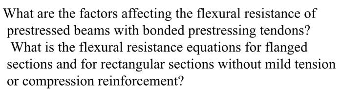 Solved What are the factors affecting the flexural | Chegg.com