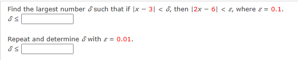 Solved Find the largest number δ ﻿such that if |x-3|