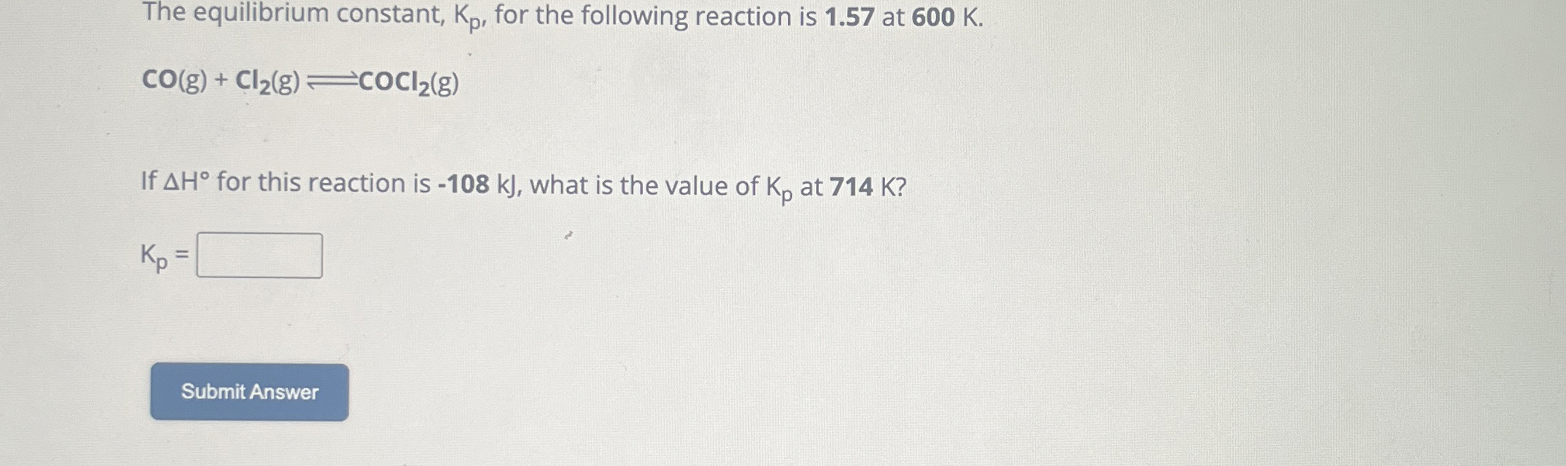 Solved The equilibrium constant, Kp, ﻿for the following | Chegg.com