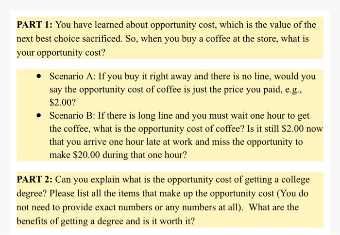 Solved PART 1: You have learned about opportunity cost, | Chegg.com