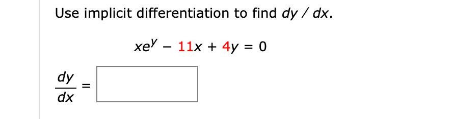 Solved Use implicit differentiation to find | Chegg.com