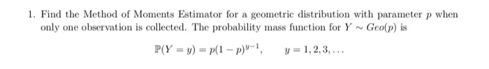 Solved 1 Find The Method Of Moments Estimator For A