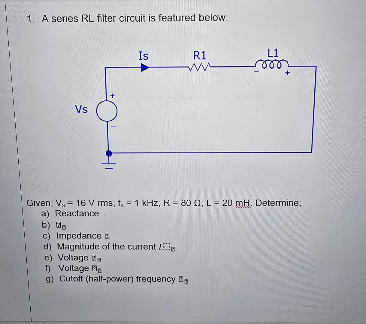 Solved A series RL filter circuit is featured below:Given; | Chegg.com