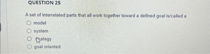 Solved A set of interrelated parts that all work together | Chegg.com