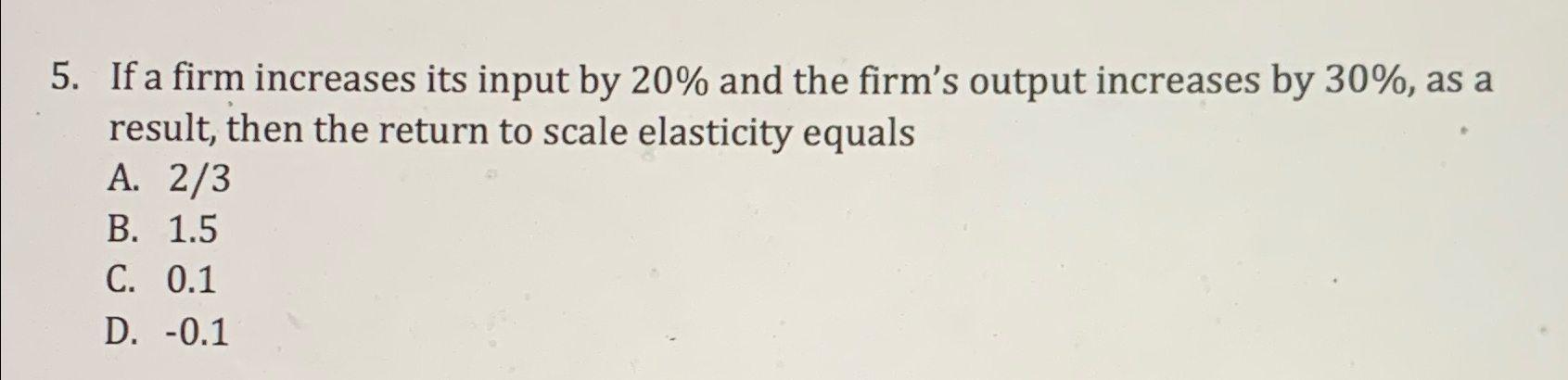 Solved If a firm increases its input by 20% ﻿and the firm's | Chegg.com