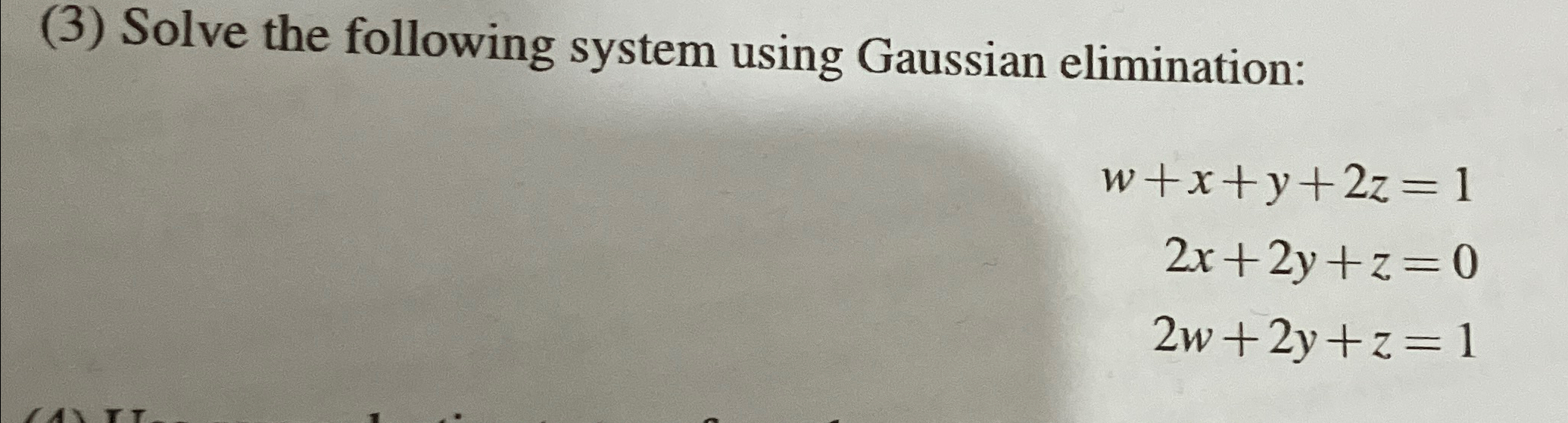 (3) ﻿Solve the following system using Gaussian | Chegg.com